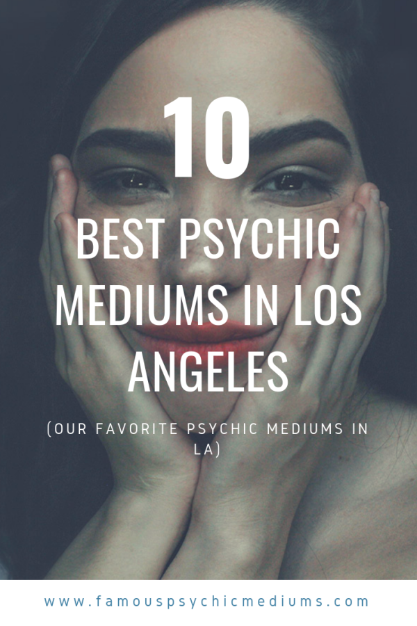 Best Psychic Mediums in Los Angeles (List of Famous Mediums in LA ...